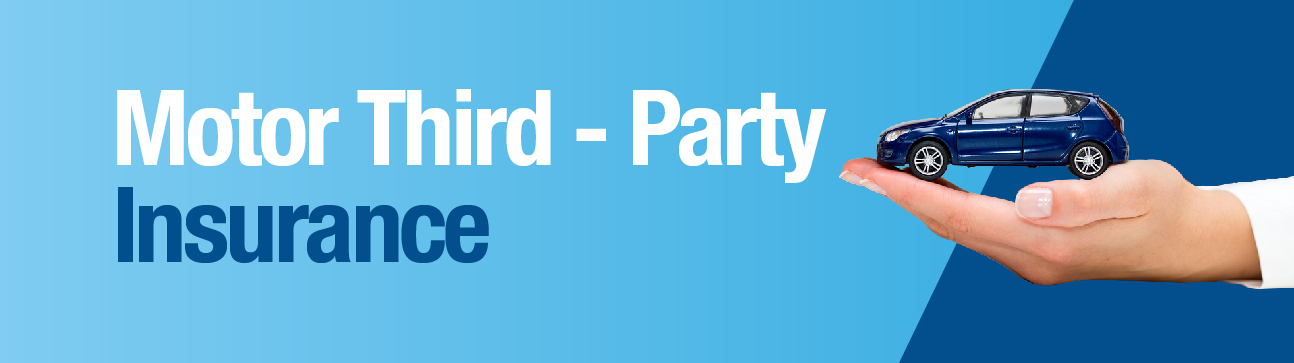 Motor Third Party Insurance Policy Motor Third Party Insurance Policy